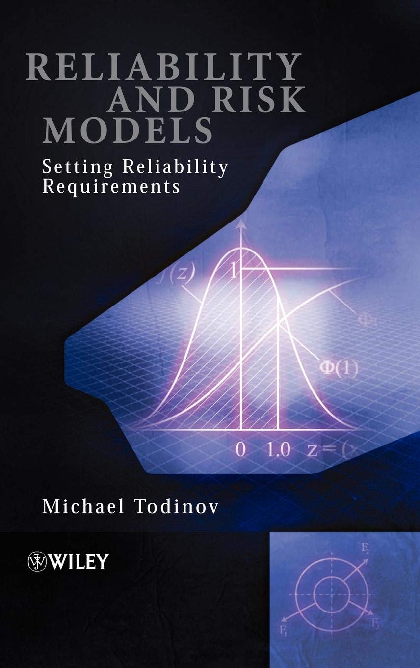 Reliability and Risk Models: Setting Reliability Requirements: Todinov ...