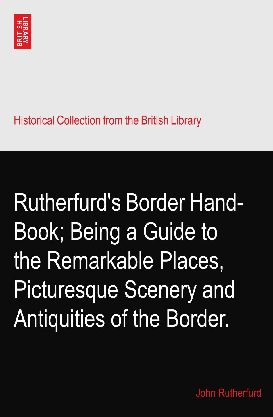 Amazon.com: Rutherfurd's Border Hand-Book; Being a Guide to the ...