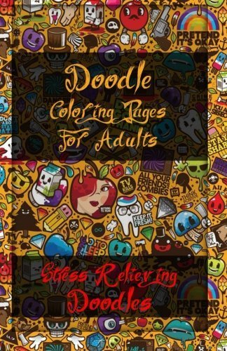 Doodle Coloring Pages For Adults: Stress Relieving Doodles (Doodle Book ...