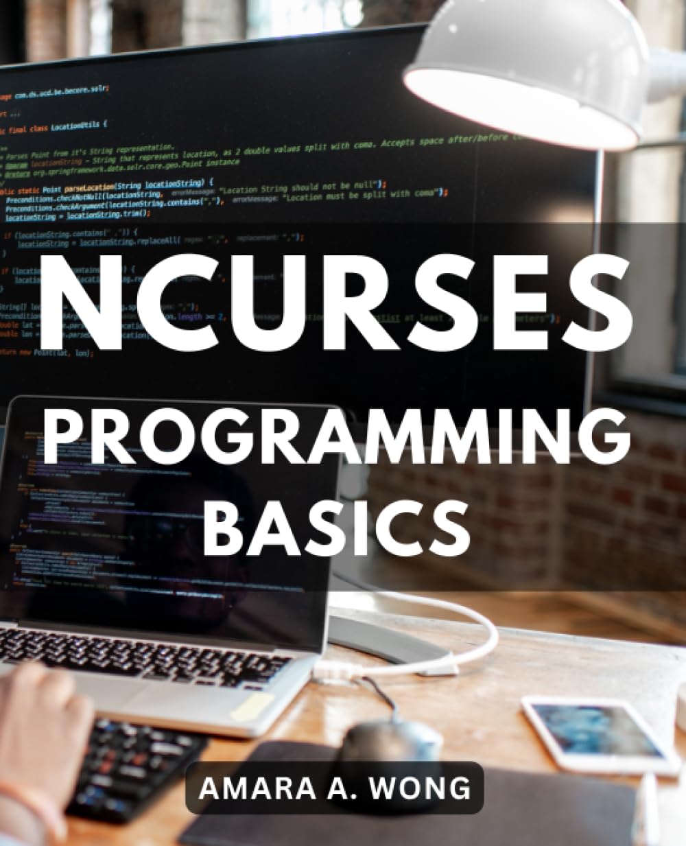 Ncurses Programming Basics A Guide To Console Application Development And Text Interface Design 7653