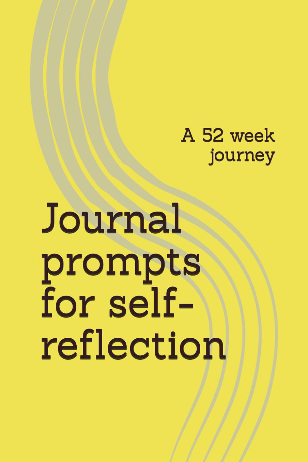 Journal prompts for self-reflection: A 52 week journey: Quinlan ...