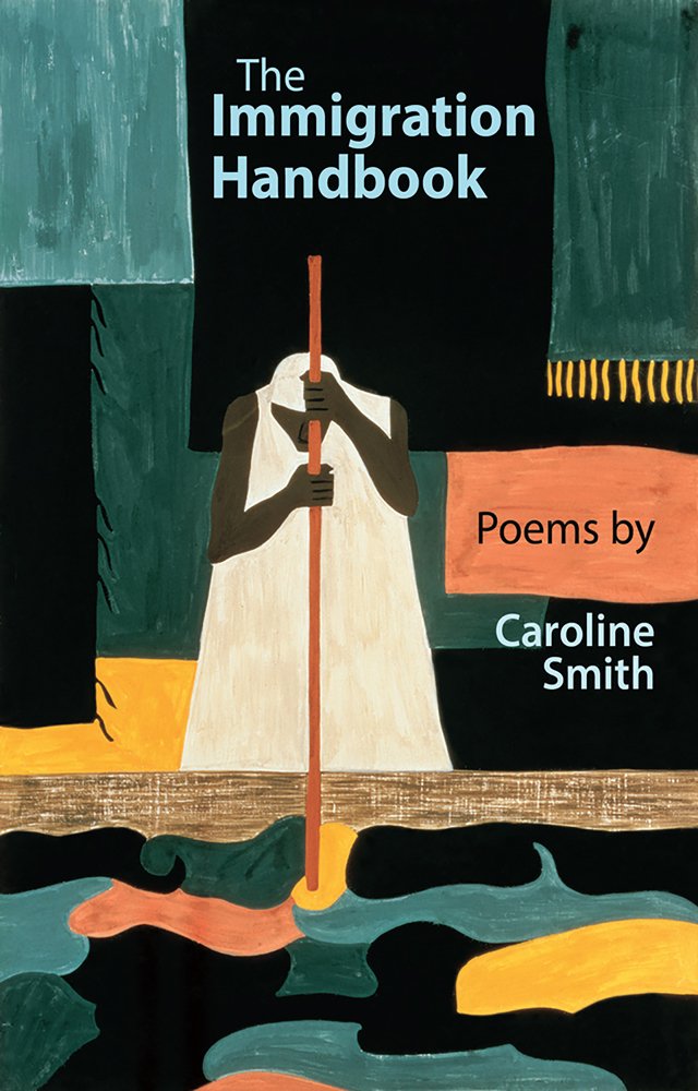 Amazon.com: The Immigration Handbook: Poems by Caroline Smith ...