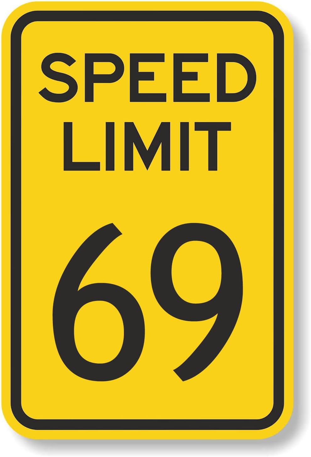 Amazon.com: BTFSigns 16" x 12" Speed Limit 69 Aluminum Sign - Funny ...
