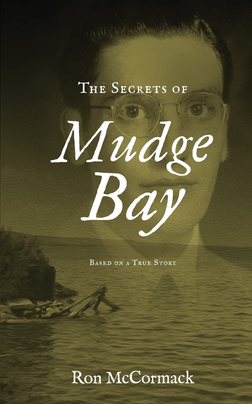 The Secrets of Mudge Bay: McCormack, Ron: 9781729648612: Amazon.com: Books