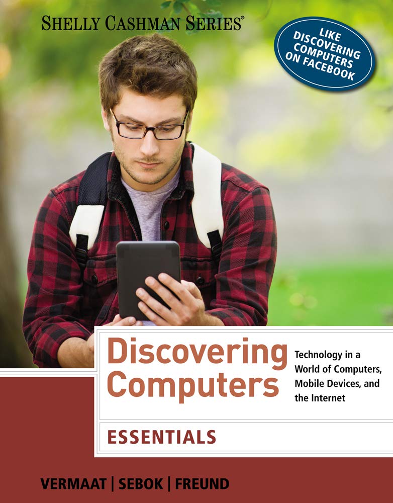 Discovering Computers: Essentials (Shelly Cashman Series): Vermaat ...