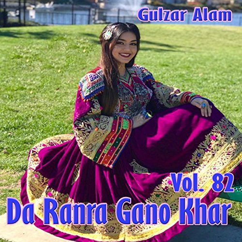 Play Da Ranra Gano Khar, Vol. 82 by Gulzar Alam on Amazon Music