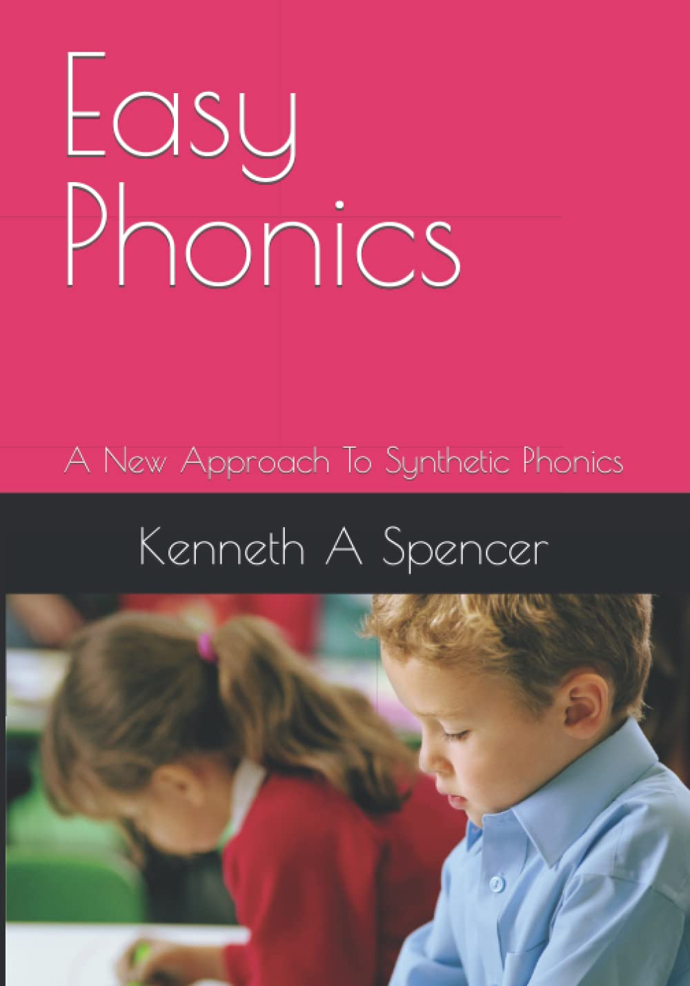 Amazon.com: Easy Phonics: A New Approach To Synthetic Phonics ...