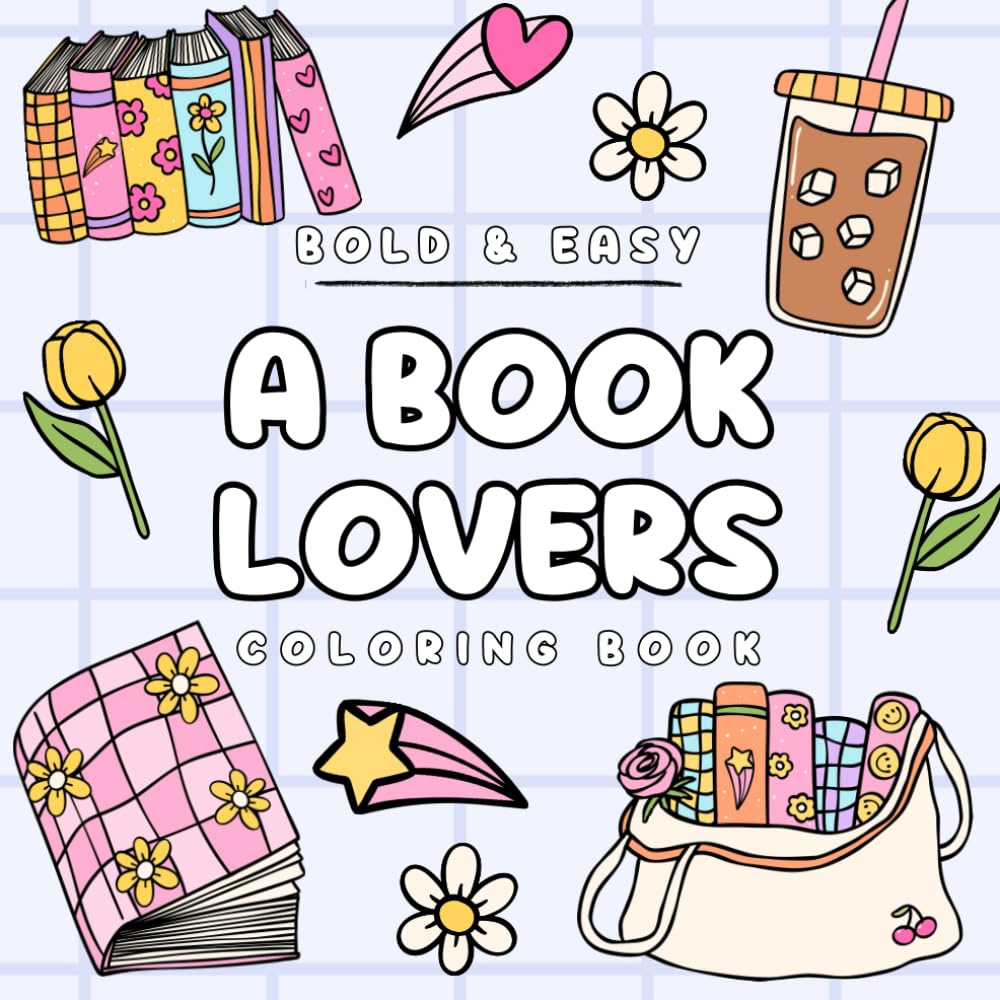 Amazon.com: A Book Lovers Coloring Book, 30 Bold And Easy Bookish ...