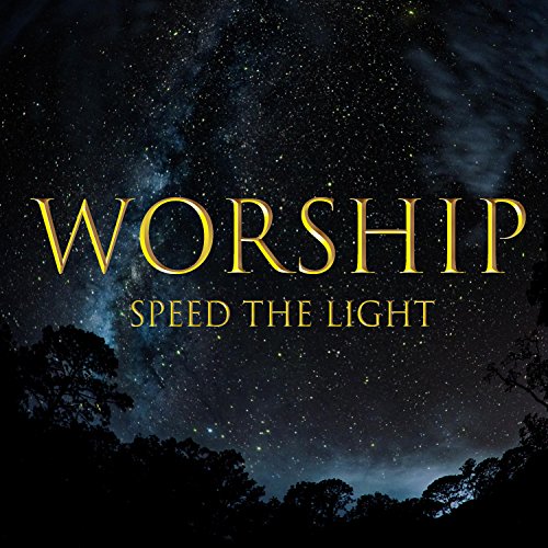 Play Worship by Speed the Light on Amazon Music