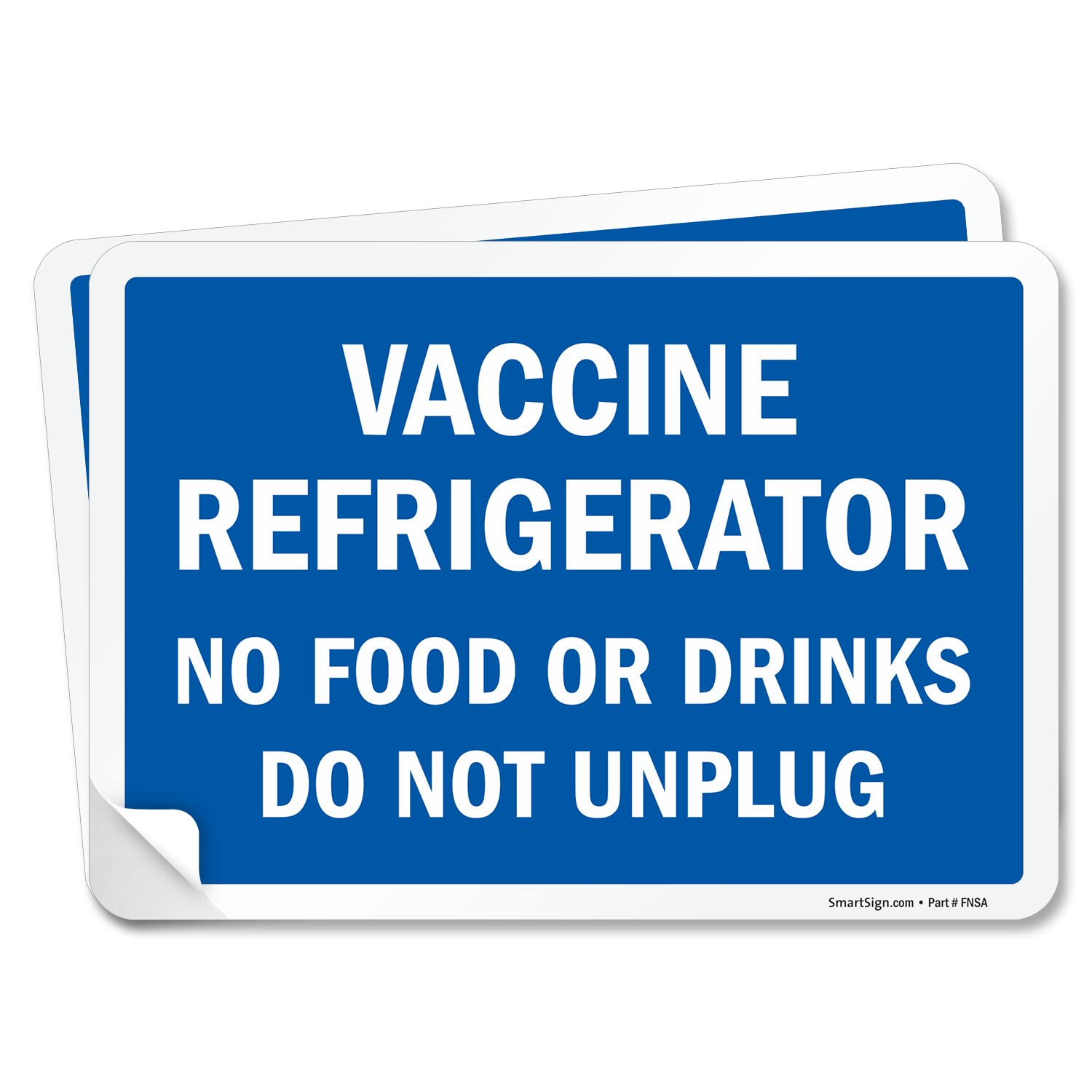 SmartSign 7 x 10 inch “Vaccine Refrigerator No Food Or Drinks” Labels ...