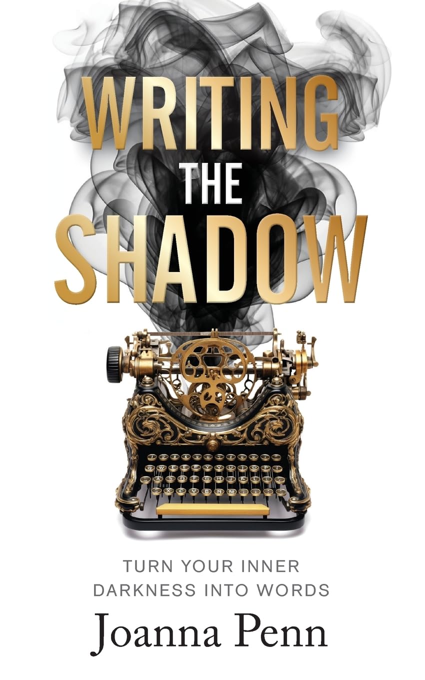 Writing the Shadow: Turn Your Inner Darkness Into Words (Writing Craft ...