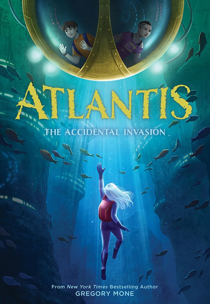 Atlantis: The Accidental Invasion (Atlantis Book #1): Mone, Gregory ...