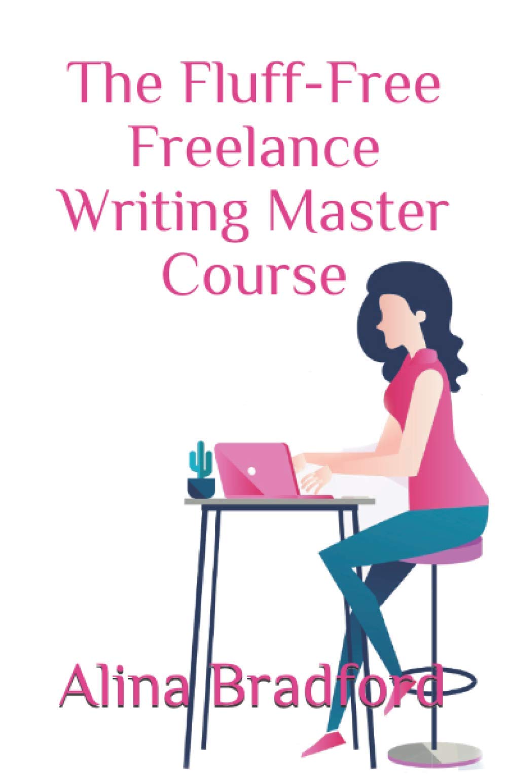 Amazon.com: The Fluff-Free Freelance Writing Master Course: The only ...