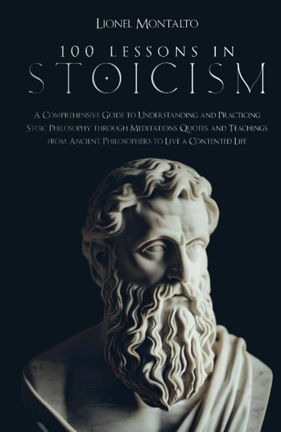 100 Lessons In Stoicism: A Comprehensive Guide to Understanding and ...
