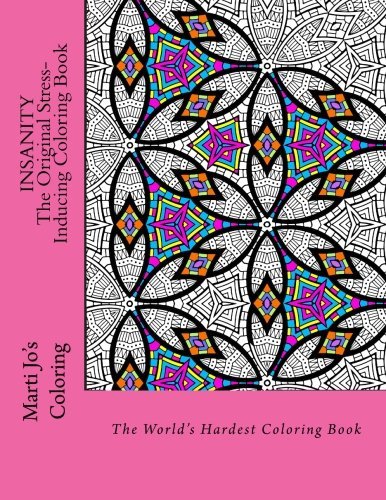 Insanity - The Original Stress Inducing Coloring Book: The World's ...