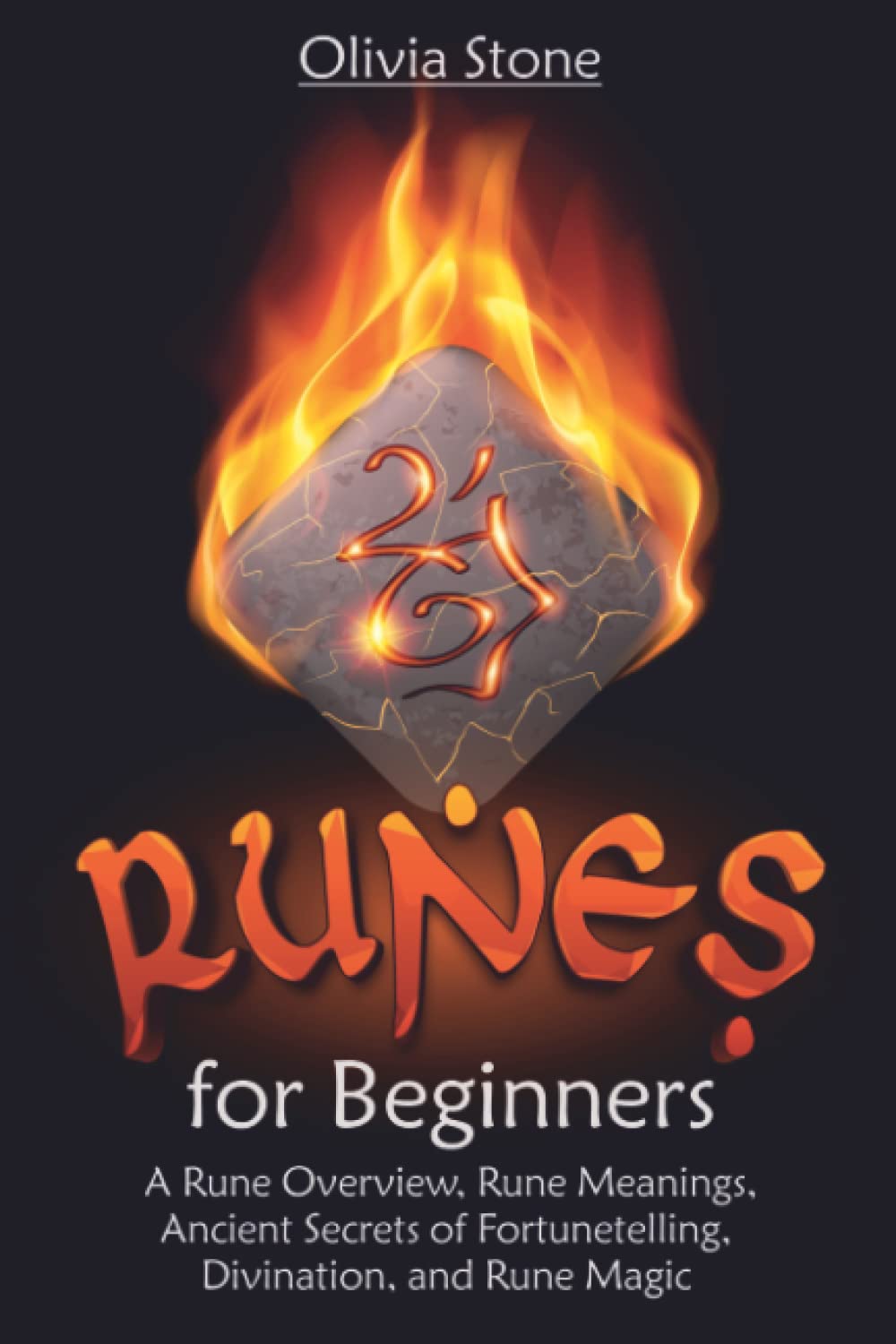 RUNES FOR BEGINNERS: A Rune Overview, Rune Meanings, Ancient Secrets of ...