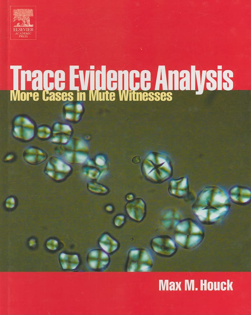 Amazon.com: Trace Evidence Analysis: More Cases in Mute Witnesses ...