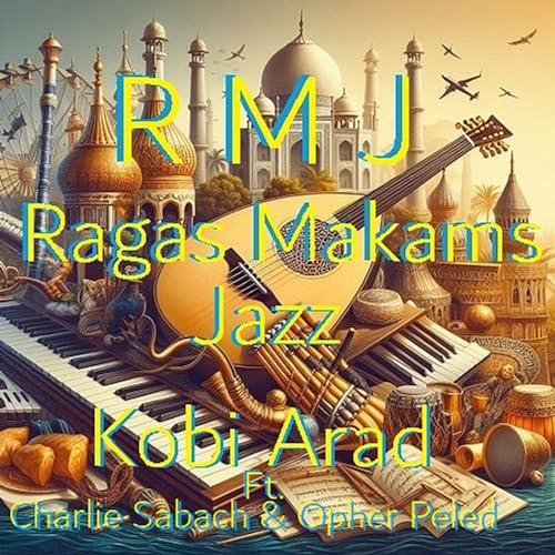Amazon MusicでKobi Arad feat. Charlie Sabach & Opher PeledのRMJ (Ragas ...