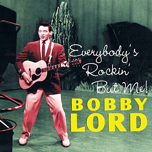 Amazon.co.jp: Everybody's 'Rockin' But Me : Bobby Lord: デジタルミュージック