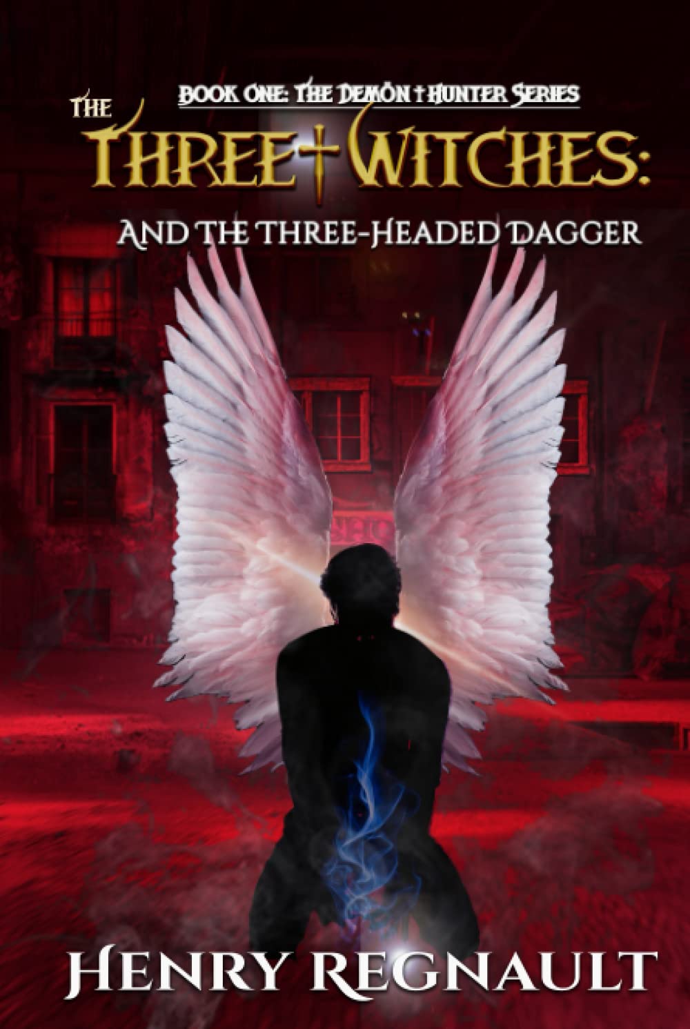 The Three Witches and The Three-Headed Dagger: The Demon Hunter: Series ...