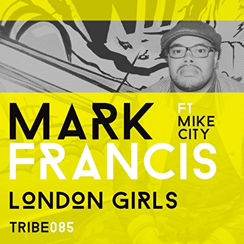 Écouter London Girls par Mark Francis feat. Mike City sur Amazon Music ...