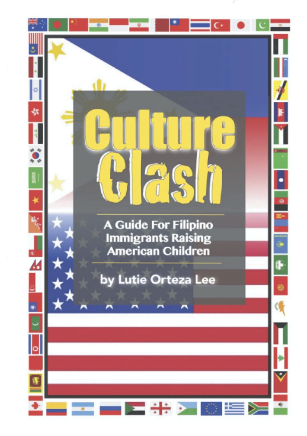 Culture Clash: A Guide for Filipino Immigrants Raising American ...