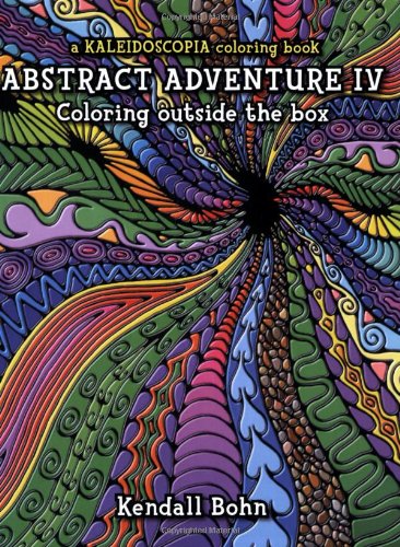 Abstract Adventure IV; Coloring Outside the Box: A Kaleidoscopia ...