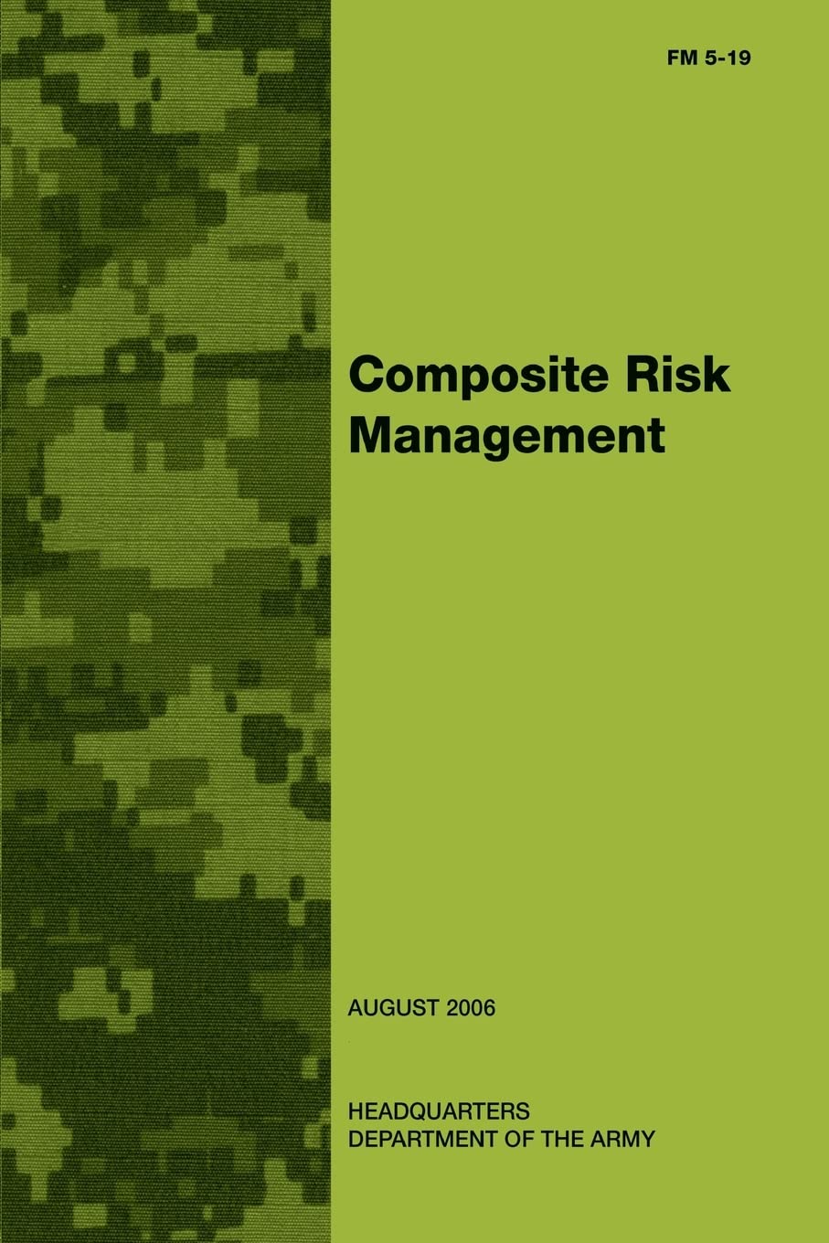 Composite Risk Management (FM 5-19): Army, Department of the ...