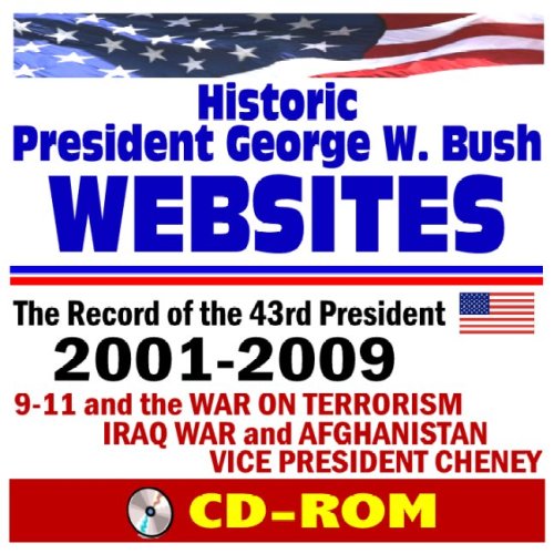 2009 Guide to Historic President George W. Bush Websites, the Record of ...