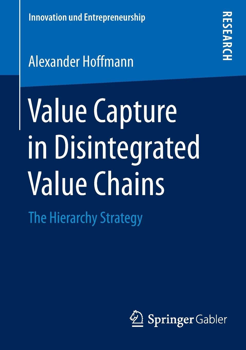 Buy Value Capture in Disintegrated Value Chains: The Hierarchy Strategy ...