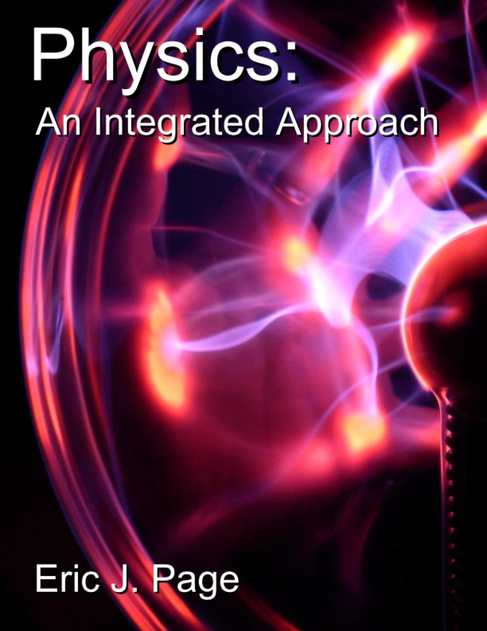 Physics: An Integrated Approach: Volume II: Page, Eric J: 9781724764041 ...