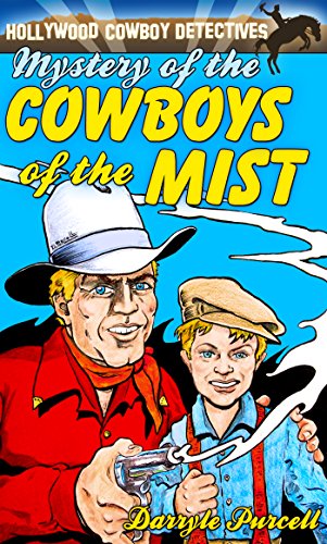 Cowboys of the Mist: A Hollywood Cowboy Detectives-Man of The Mist ...
