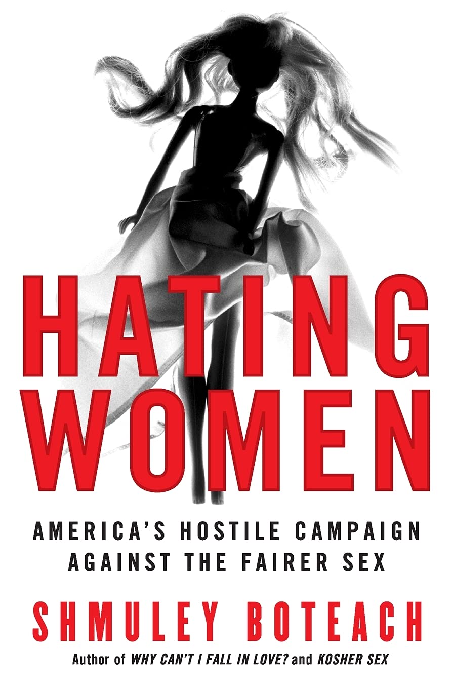 Amazon.com: Hating Women: America's Hostile Campaign Against the Fairer ...