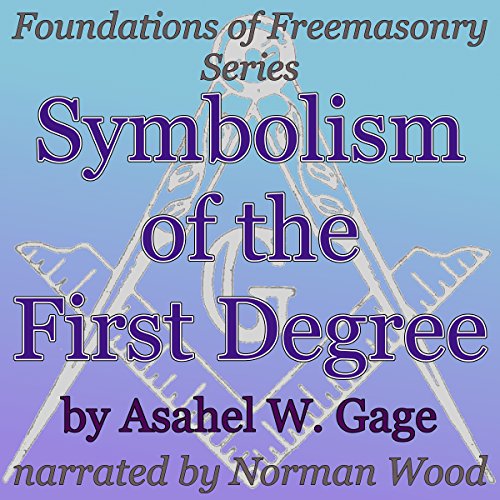 Symbolism of the First Degree: Foundations of Freemasonry Series (Audio ...