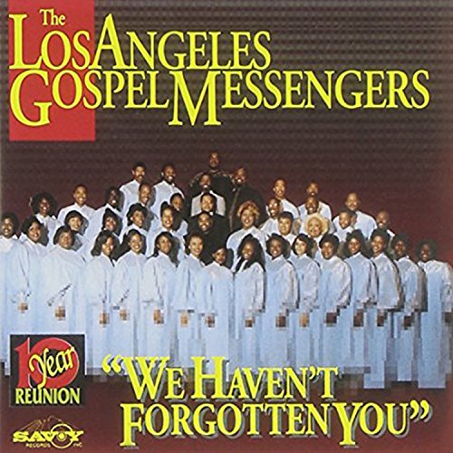Amazon MusicでLos Angeles Gospel MessengersのWe Haven't Forgotten Youを再生する