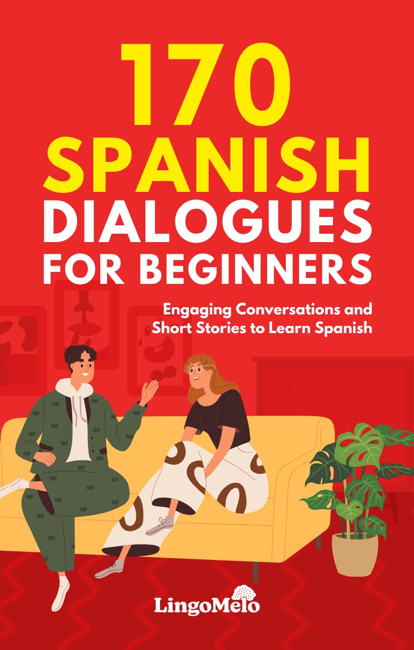 Amazon.com: 170 Spanish Dialogues for Beginners: Engaging Conversations ...