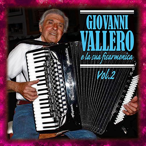 Amazon.com: Giovanni Vallero e la sua fisarmonica, Vol. 2 : Giovanni ...