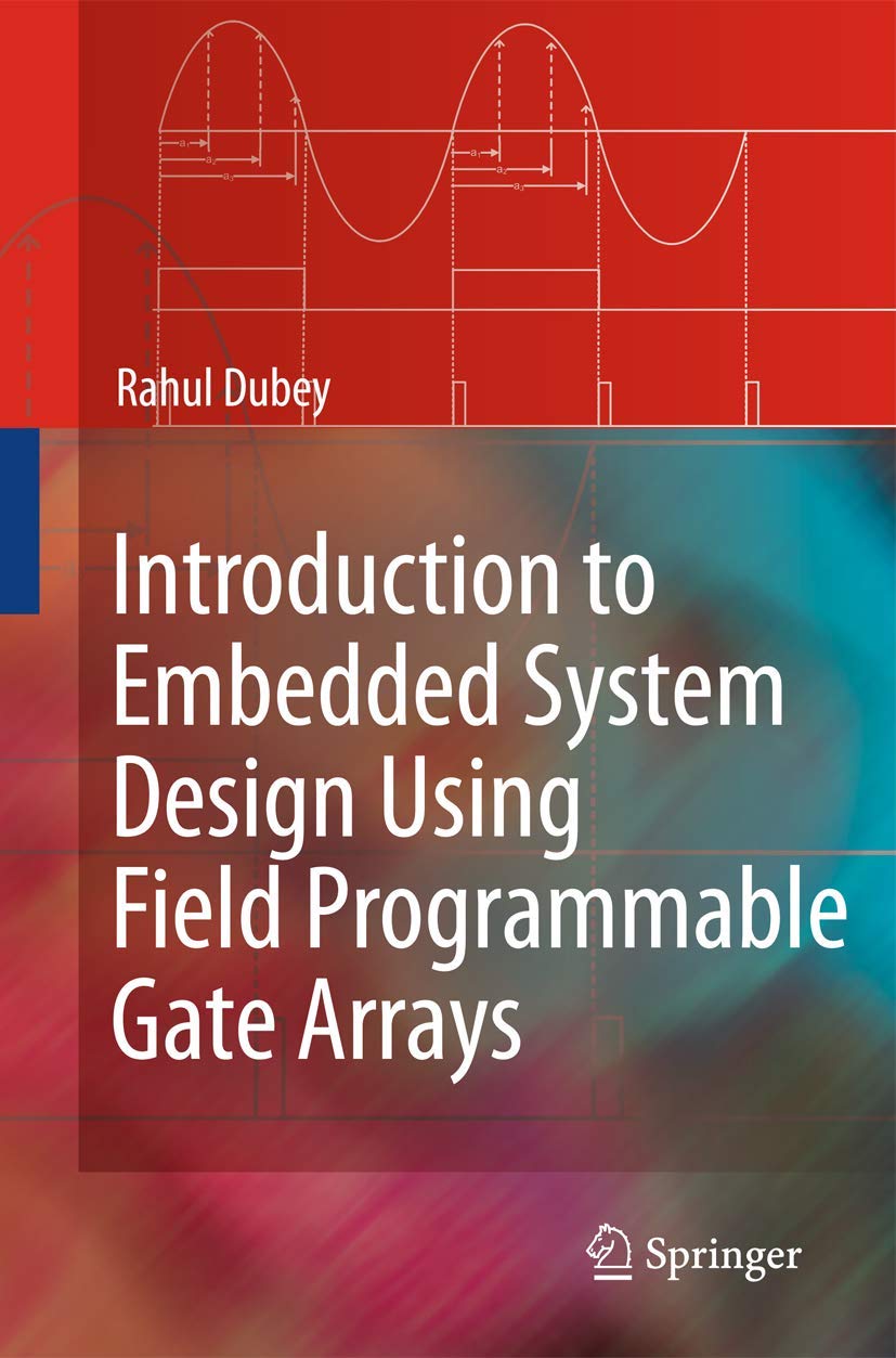 Amazon | Introduction to Embedded System Design Using Field Programmable Gate Arrays | Dubey ...
