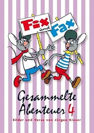 Fix und Fax 4: Gesammelte Abenteuer Band 4 : Schleiter, Klaus D, Kieser ...