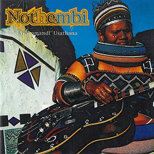 Amazon MusicでNothembi MkhwebaneのAkanamandl' Usathanaを再生する