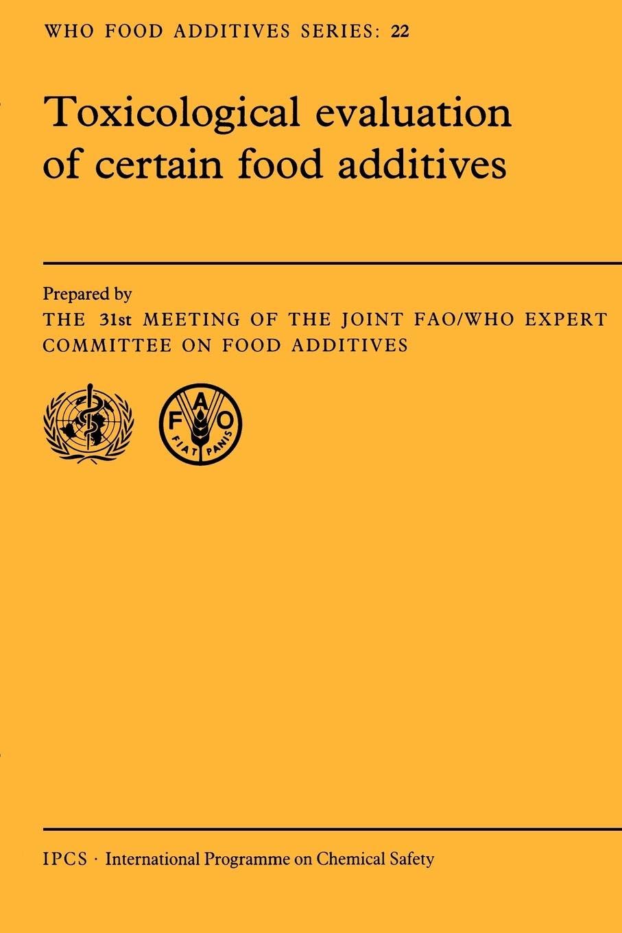 Toxicological Evaluation of Certain Food Additives (WHO Food Additives ...