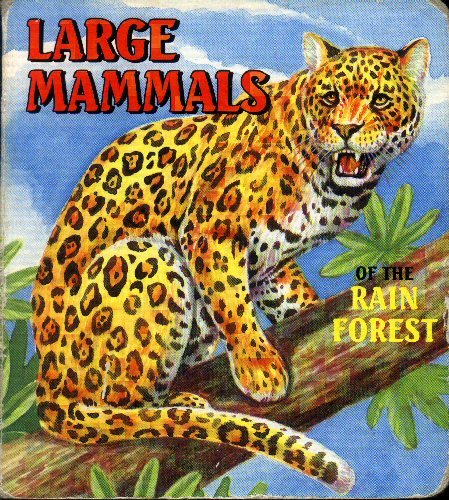 Large Mammals of the Rain Forest (Rain Forest Series): Maxine R. Lowy ...