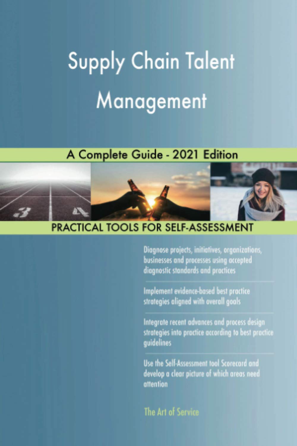 Supply Chain Talent Management A Complete Guide - 2021 Edition: The Art ...