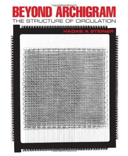 By Hadas A. Steiner Beyond Archigram: The Structure of Circulation (New Ed) [Paperback] - Livros ...