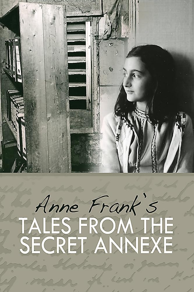 Tales from the Secret Annexe. by Anne Frank: Frank, Anne, Illus. with ...