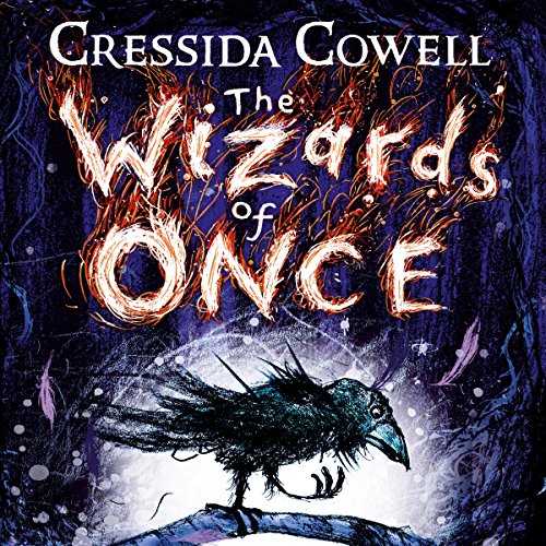 The Wizards of Once: The Wizards of Once, Book 1 : Cressida Cowell ...