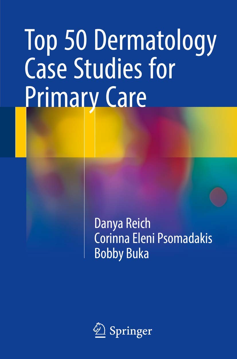 Top 50 Dermatology Case Studies for Primary Care: 9783319186269: Medicine & Health Science Books ...