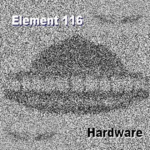 Play Hardware by Element 116 on Amazon Music