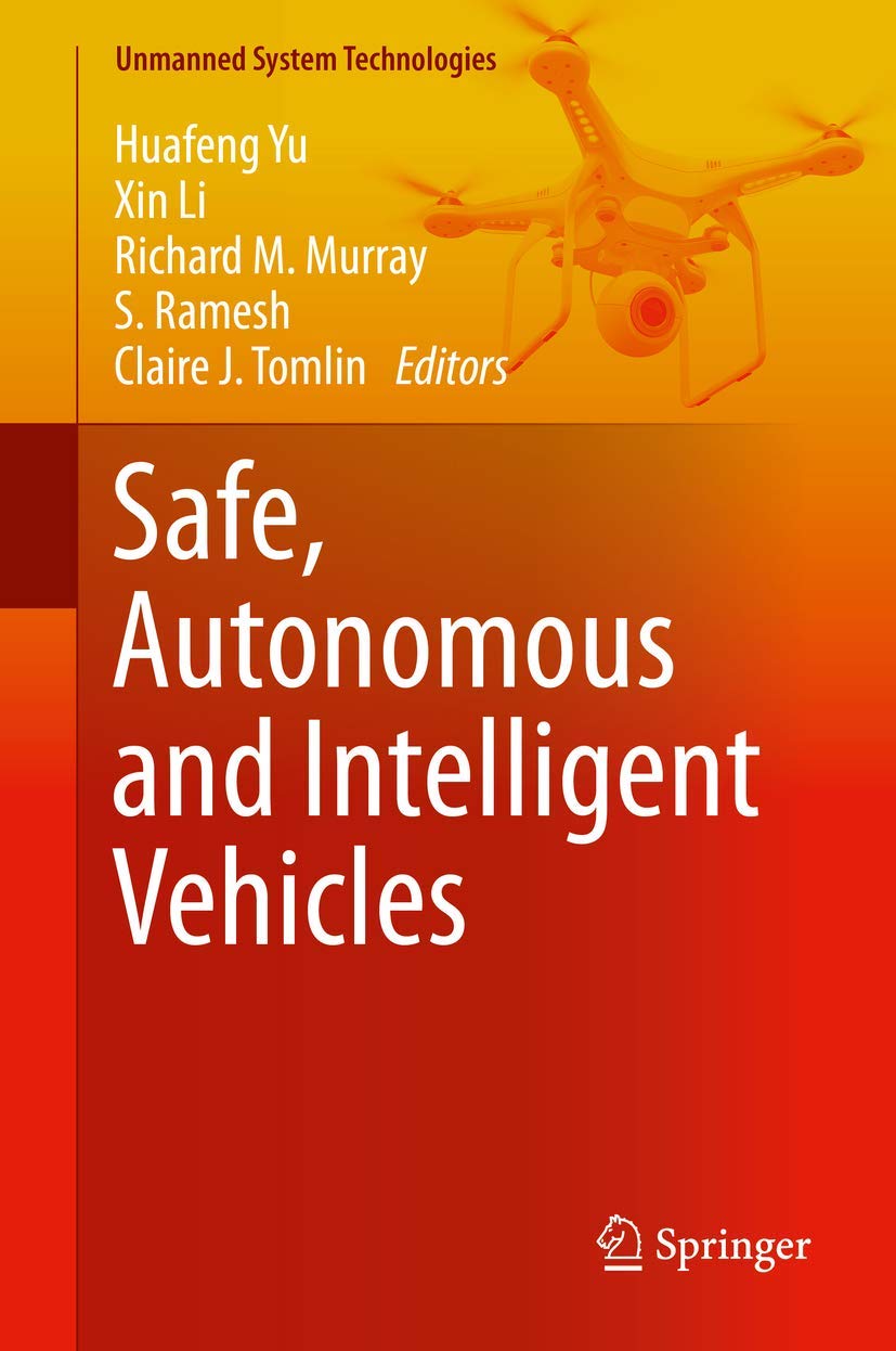 Safe, Autonomous and Intelligent Vehicles (Unmanned System Technologies ...