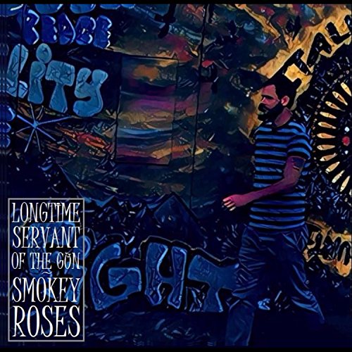 Smokey Roses by Longtime Servant of the Gun on Amazon Music - Amazon.co.uk